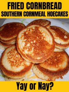 Fried Cornbread Southern Cornmeal Hoecakes – Recipes Ideas